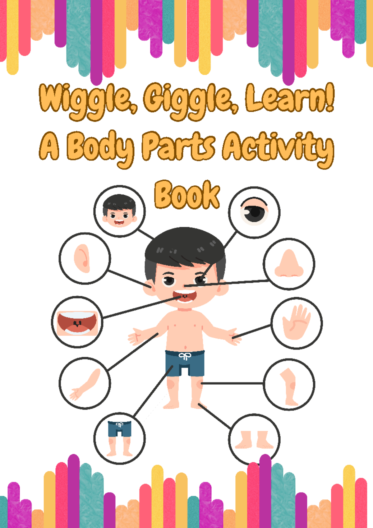 Parts OF THE BODY - Wiggle, Giggle, Learn! A Body Parts Activity Book ...