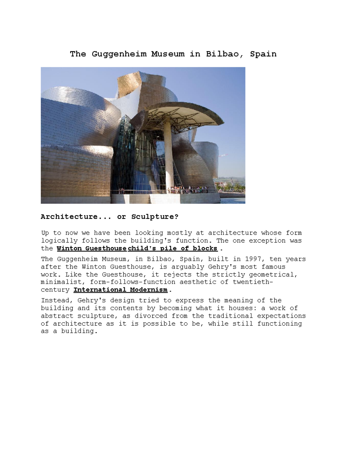 The Guggenheim Museum in Bilbao - .. or Sculpture? Up to now we have ...