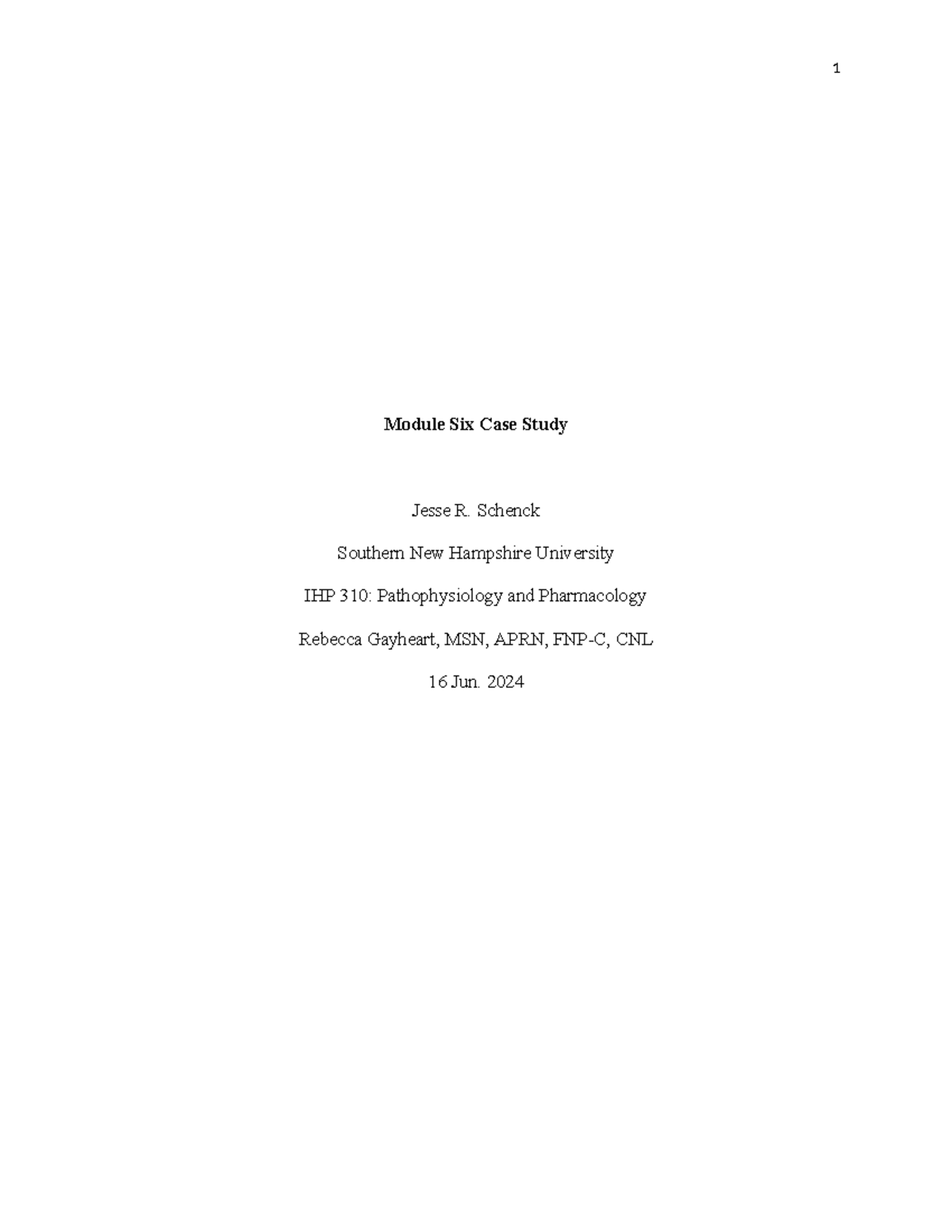 Module Six Case Study - Module Six Case Study Jesse R. Schenck Southern New Hampshire University ...