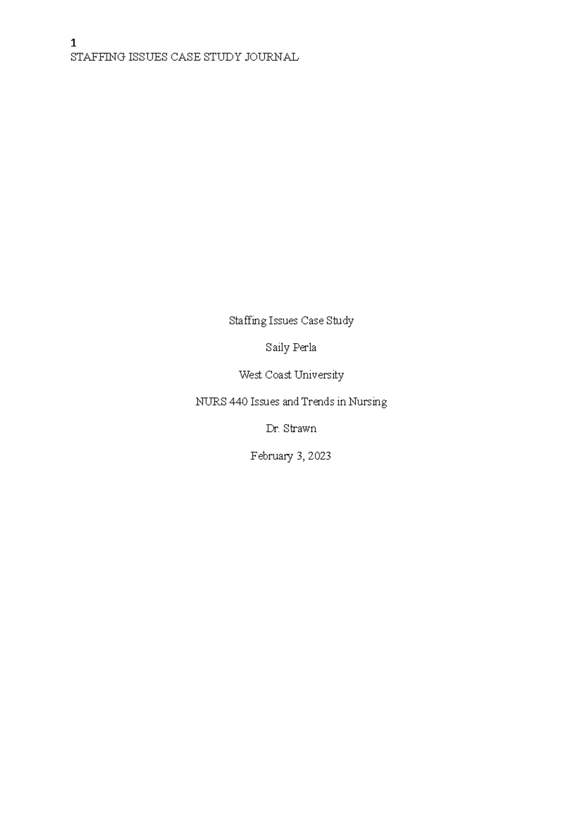 Staffing Issues Case Study Journal week 2 - STAFFING ISSUES CASE STUDY ...