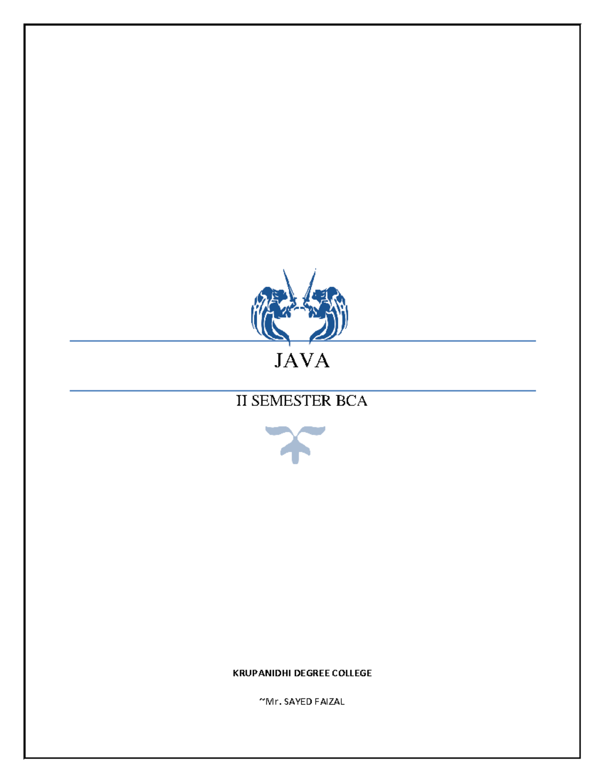 Java - JAVA II SEMESTER BCA KRUPANIDHI DEGREE COLLEGE ~Mr. SAYED FAIZAL UNIT 1 INTRODUCTION TO ...