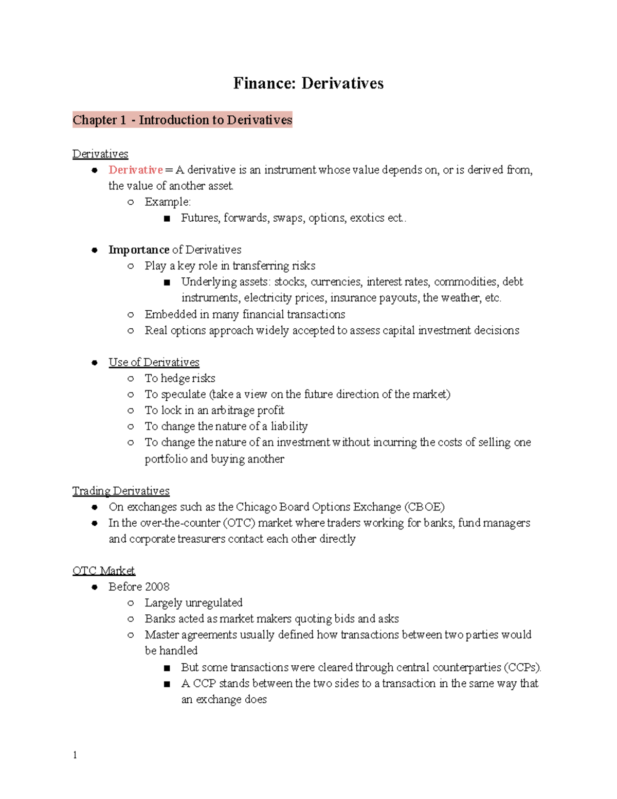 Derivatives - Example: Futures, forwards, swaps, options, exotics ect ...