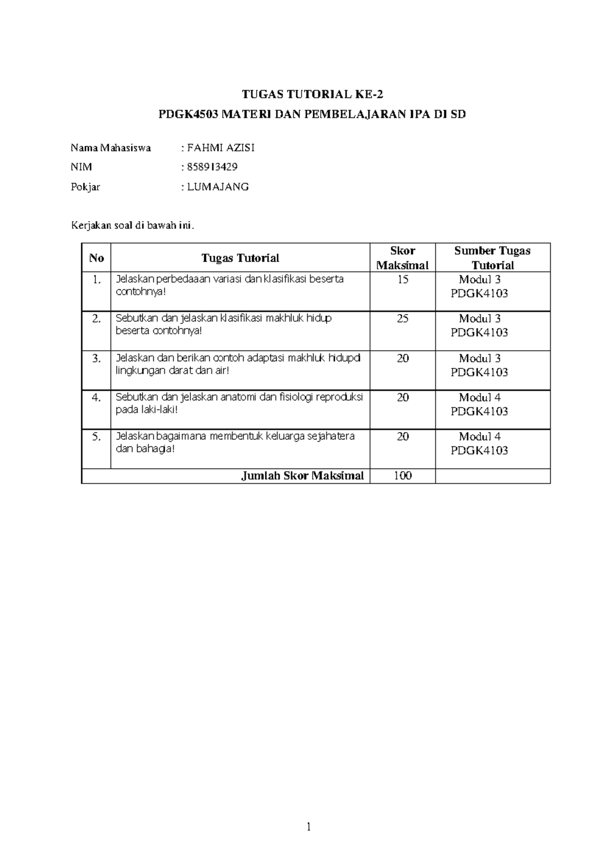 Tugas Tutorial 2 - 1 TUGAS TUTORIAL KE- 2 PDGK4503 MATERI DAN PEMBELAJARAN IPA DI SD Nama ...