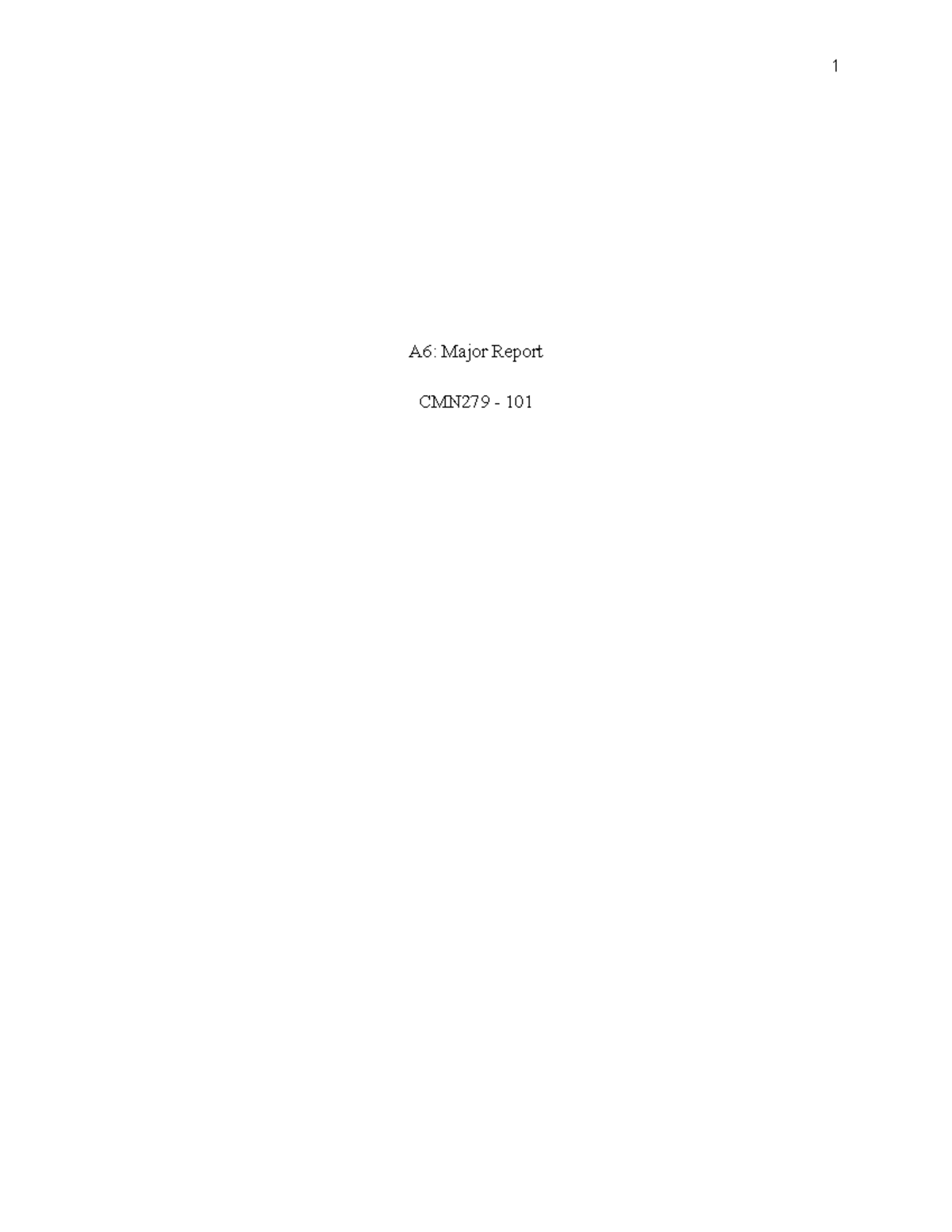 A6 Major Report Background - 1 A6: Major Report CMN279 - 101 2 Table of ...