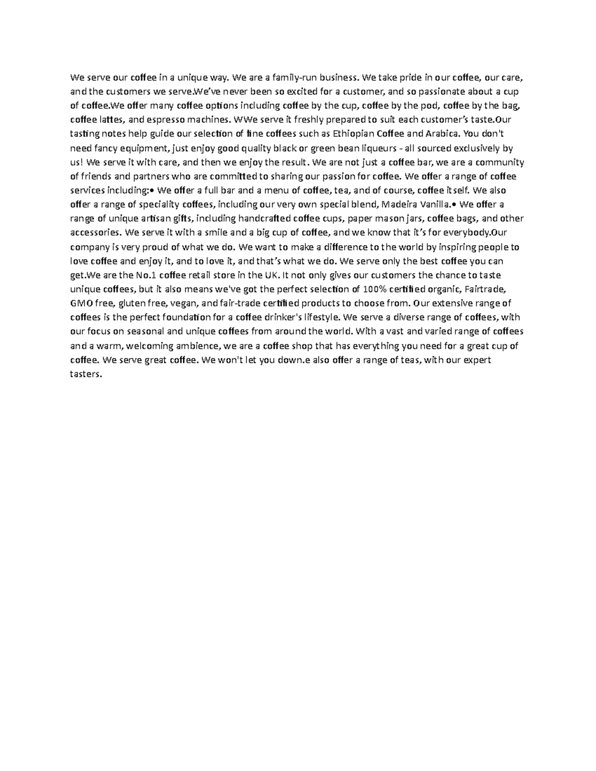 Coffee - essay (draft) - We serve our coffee in a unique way. We are a ...