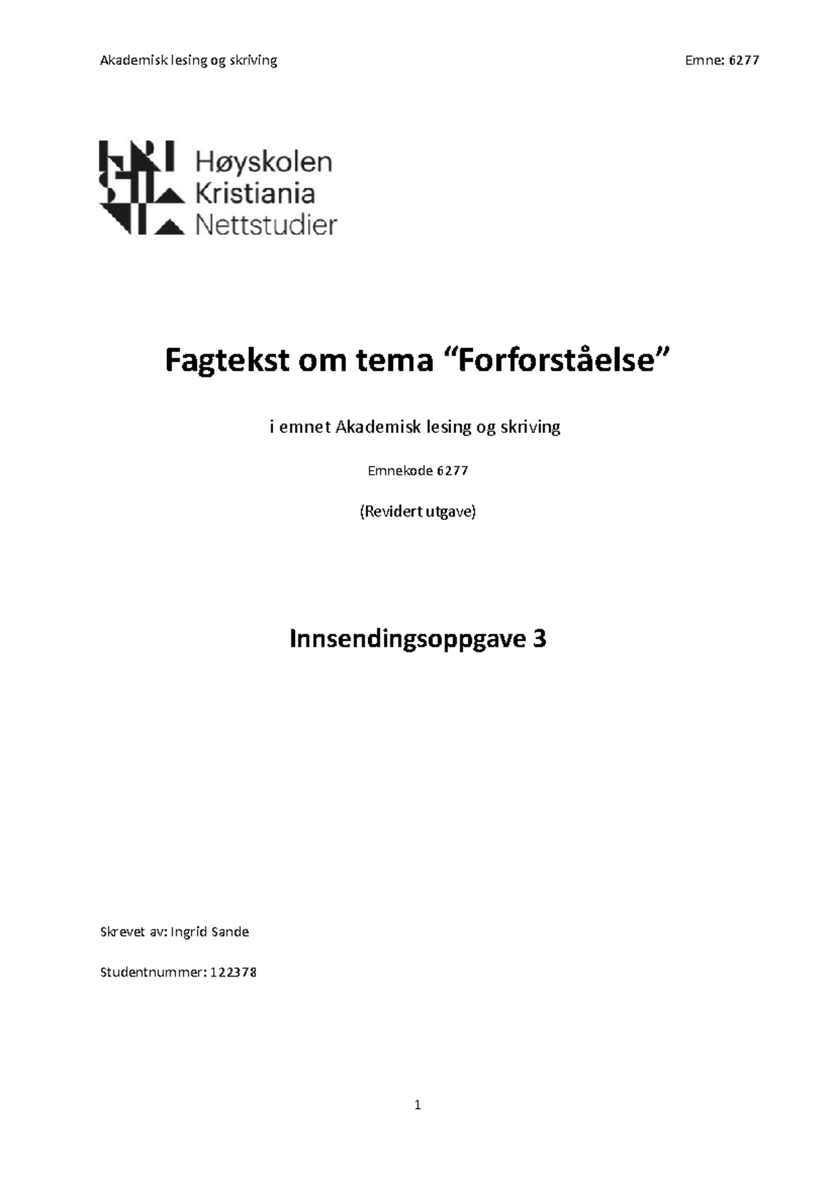 Innsending 3 - revidert oppgave om forforståelse og refleksjonsnotat - Fagtekst om tema - Studocu
