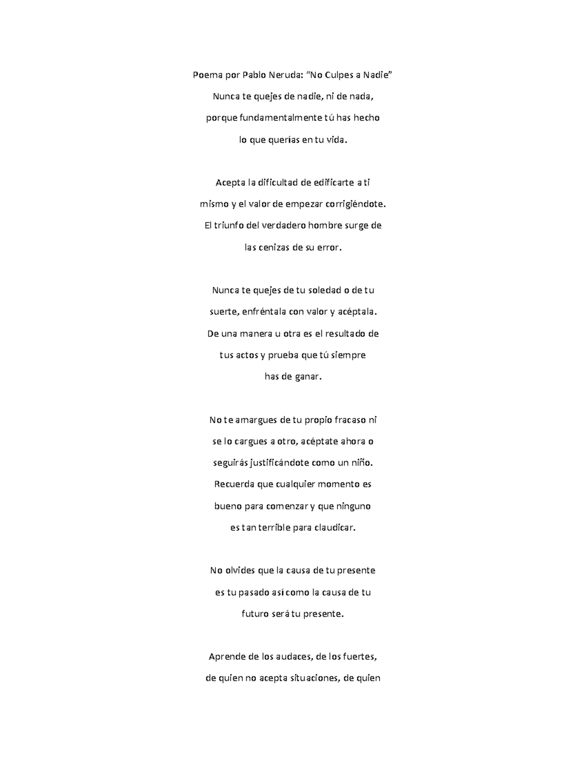 No culpes a nadie - Excelente reflexion - Poema por Pablo Neruda: “No ...