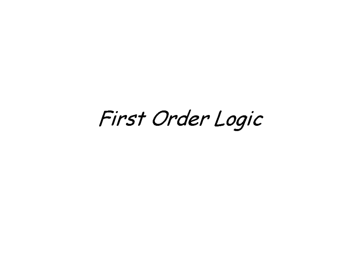 Additional Logic - Notes - First Order Logic Propositional Logic • A ...