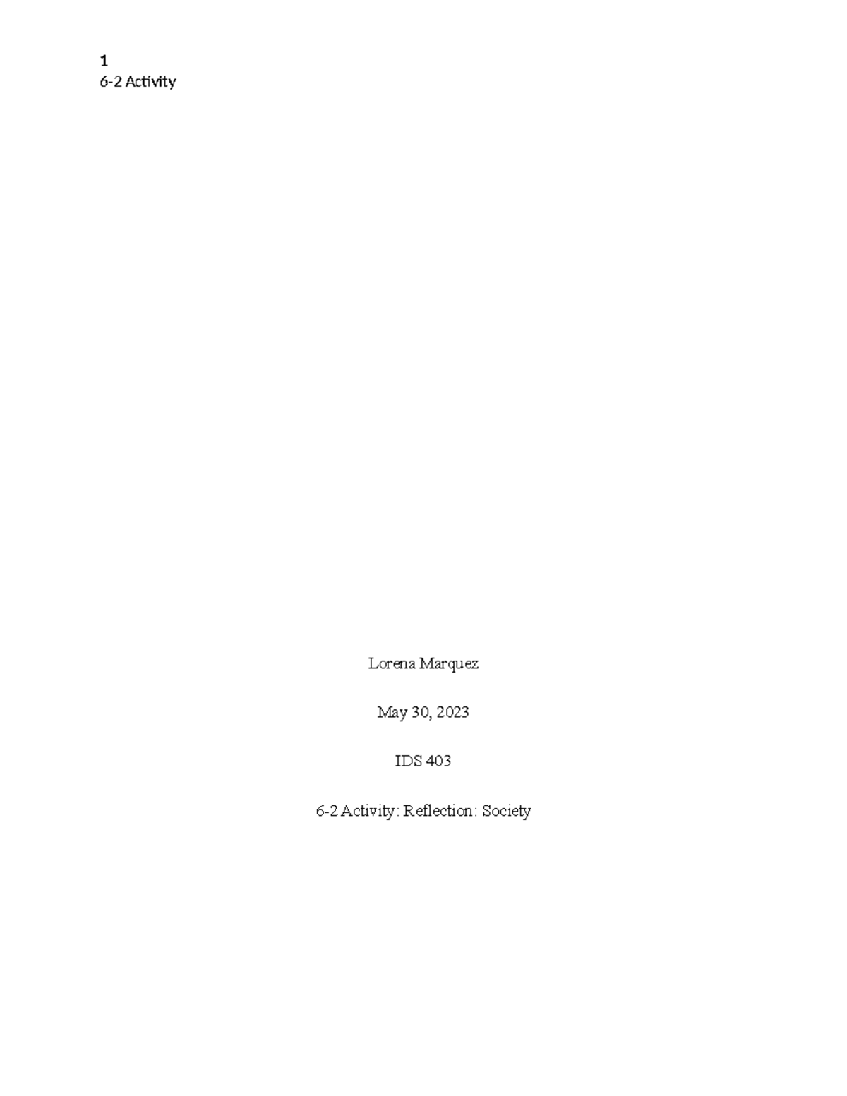 Ids 403 6-2 activity - 6-2 Activity Lorena Marquez May 30, 2023 IDS 403 ...