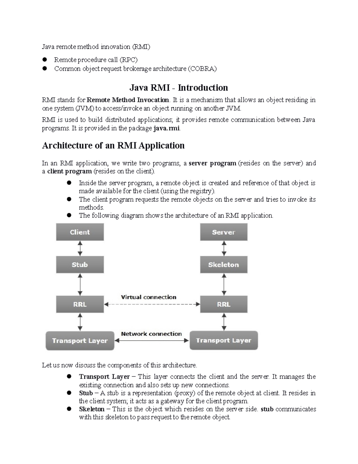 4. Java remote method innovation (RMI) - It is a mechanism that allows an object residing in one ...