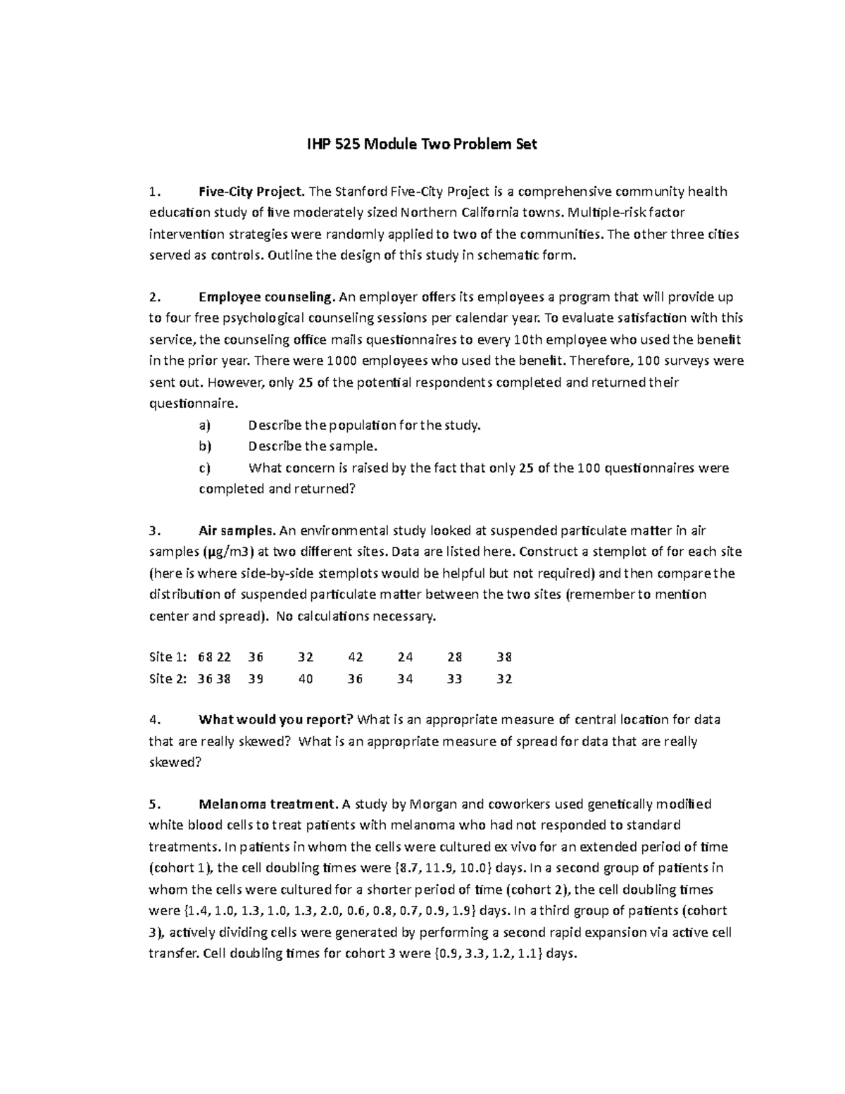 Biostatistics Module Two Problem Set - IHP 525 Module Two Problem Set Five-City Project. The ...