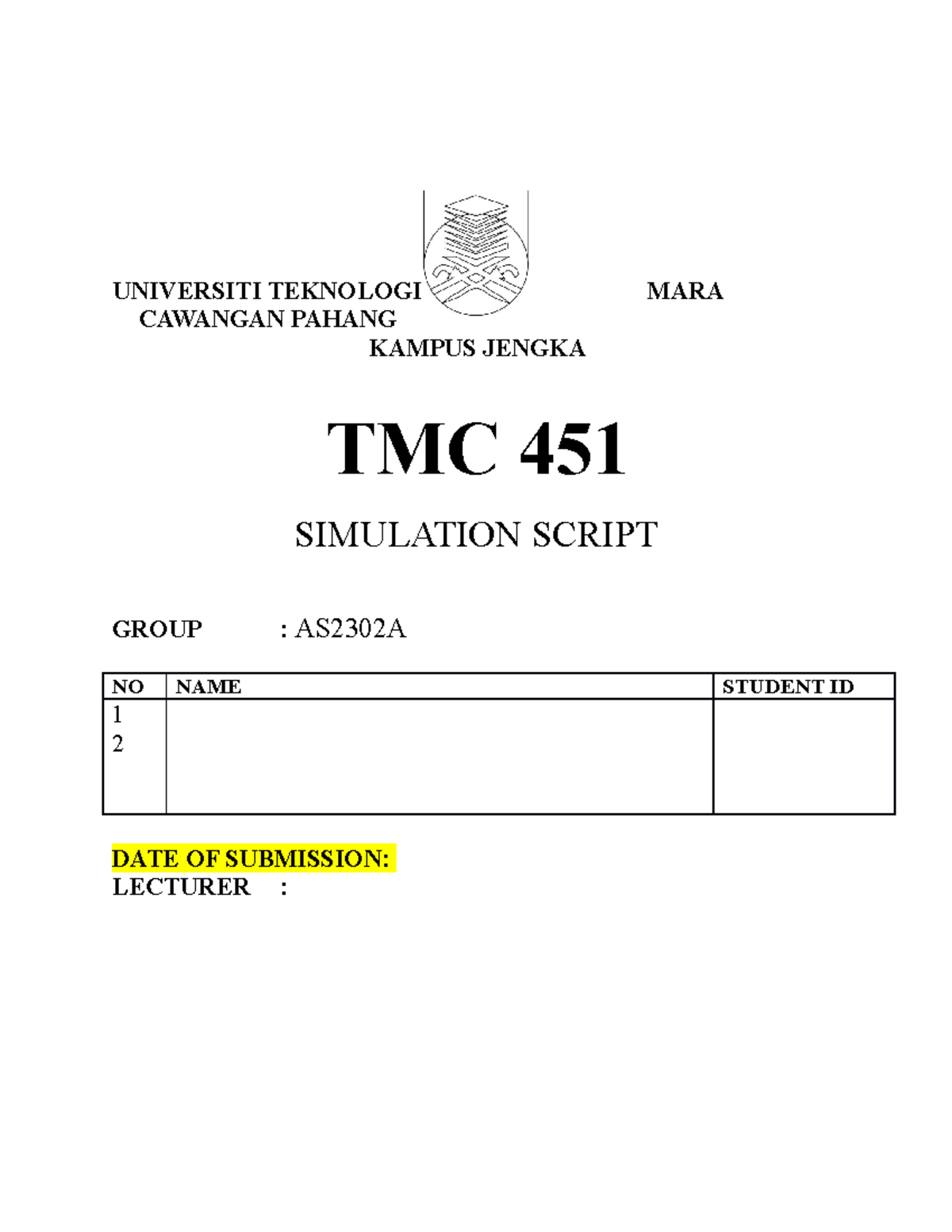 Script tmc - UNIVERSITI TEKNOLOGICAWANGAN PAHANG MARA KAMPUS JENGKA TMC 451 SIMULATION SCRIPT ...