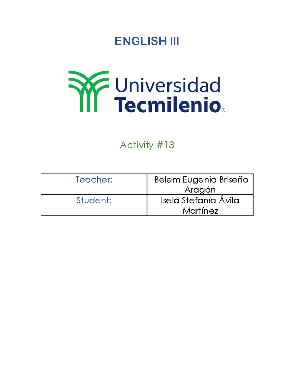 Ac 13 ingles - ENGLISH lll Activity #1 3 Teacher: Belem Eugenia Briseño ...