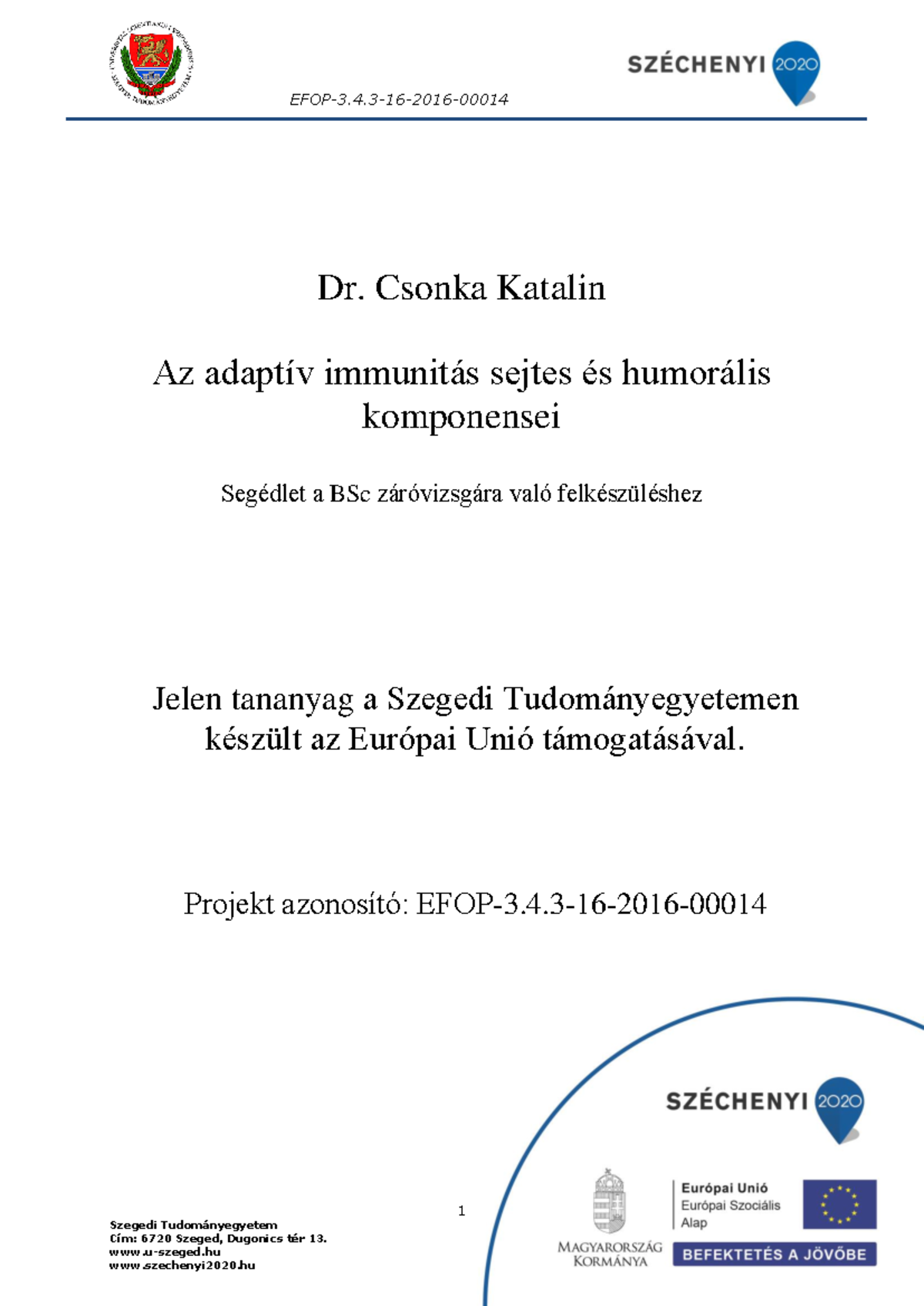 2A Az adaptív immunitás sejtes és humorális komponensei - EFOP-3.4- 16 ...