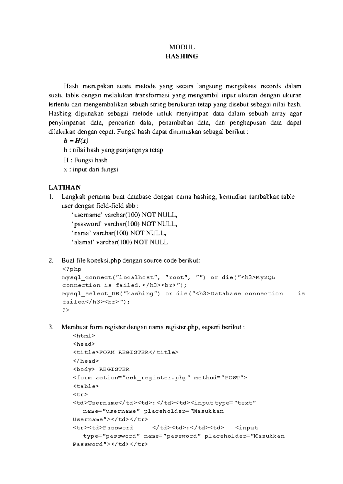 Modul Hashing - MODUL HASHING Hash merupakan suatu metode yang secara ...