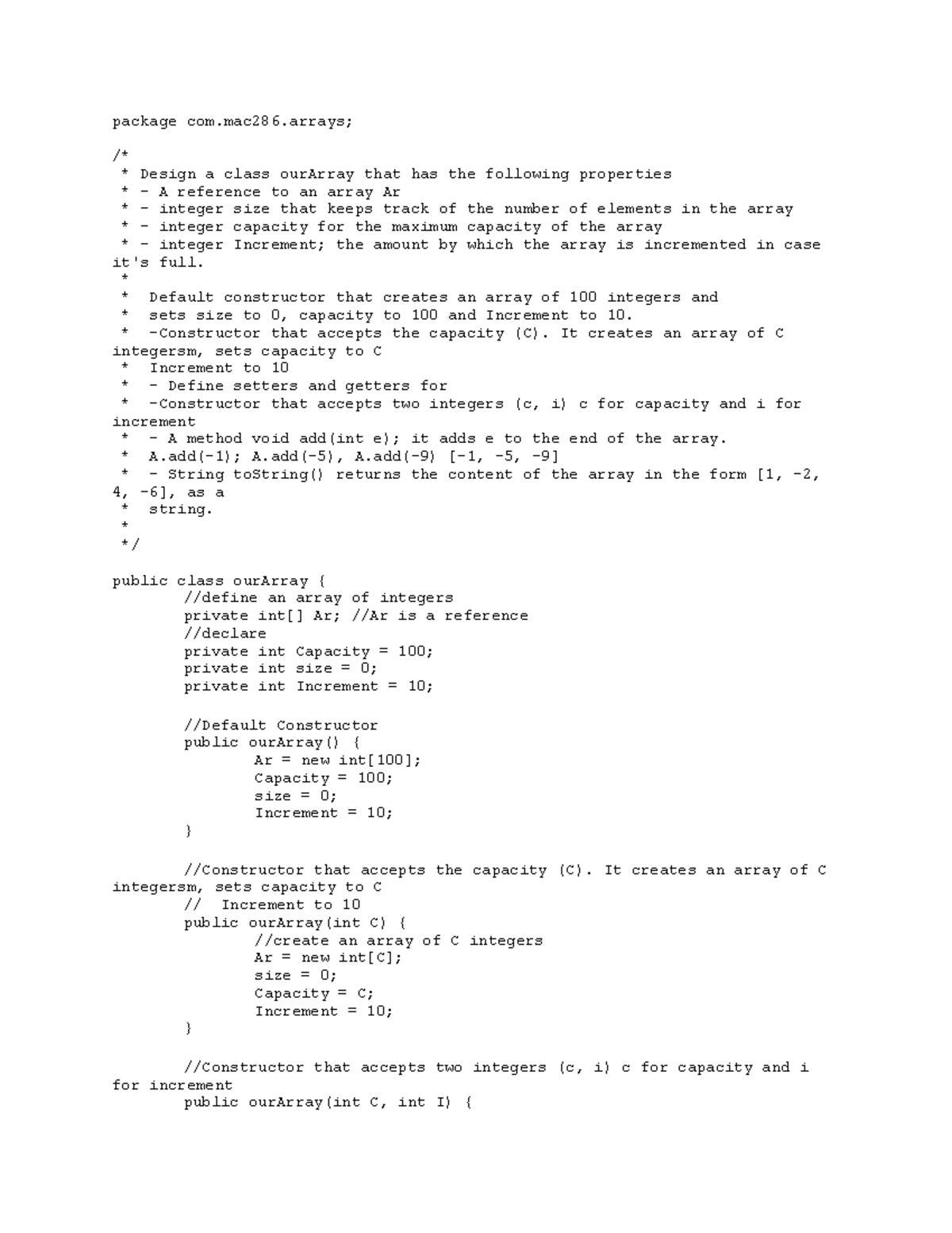 Project - package com.mac286; /* Design a class ourArray that has the ...