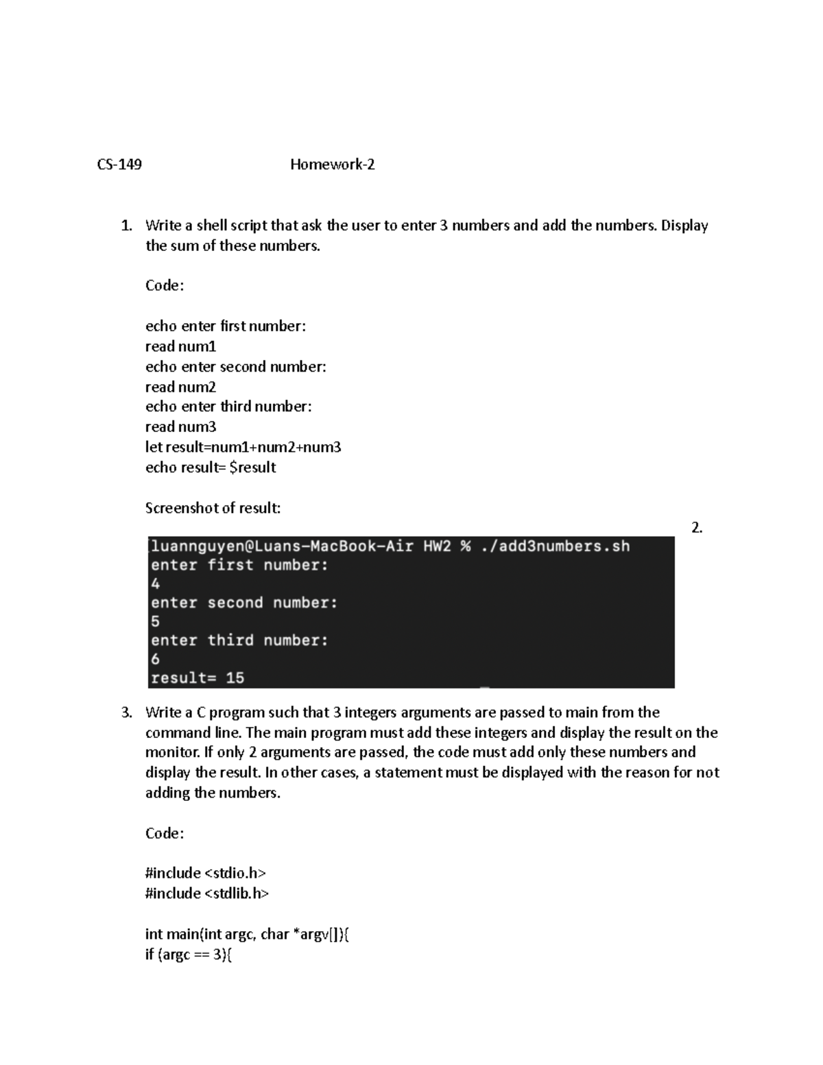 HW2 - homework 2 - CS-149 Homework- 1. Write a shell script that ask the user to enter 3 numbers ...