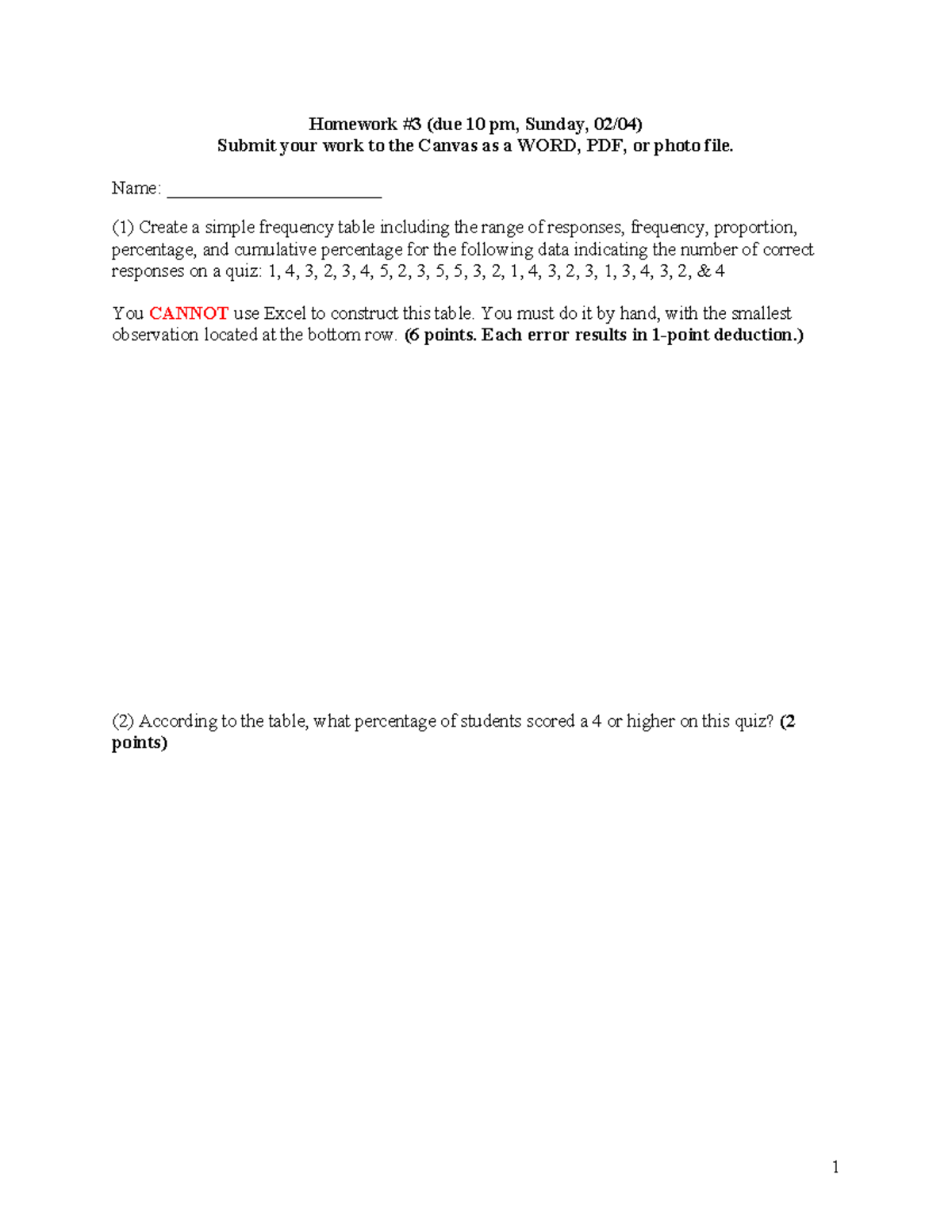 HW3 - Homework. - Homework #3 (due 10 pm, Sunday, 02/04) Submit your ...