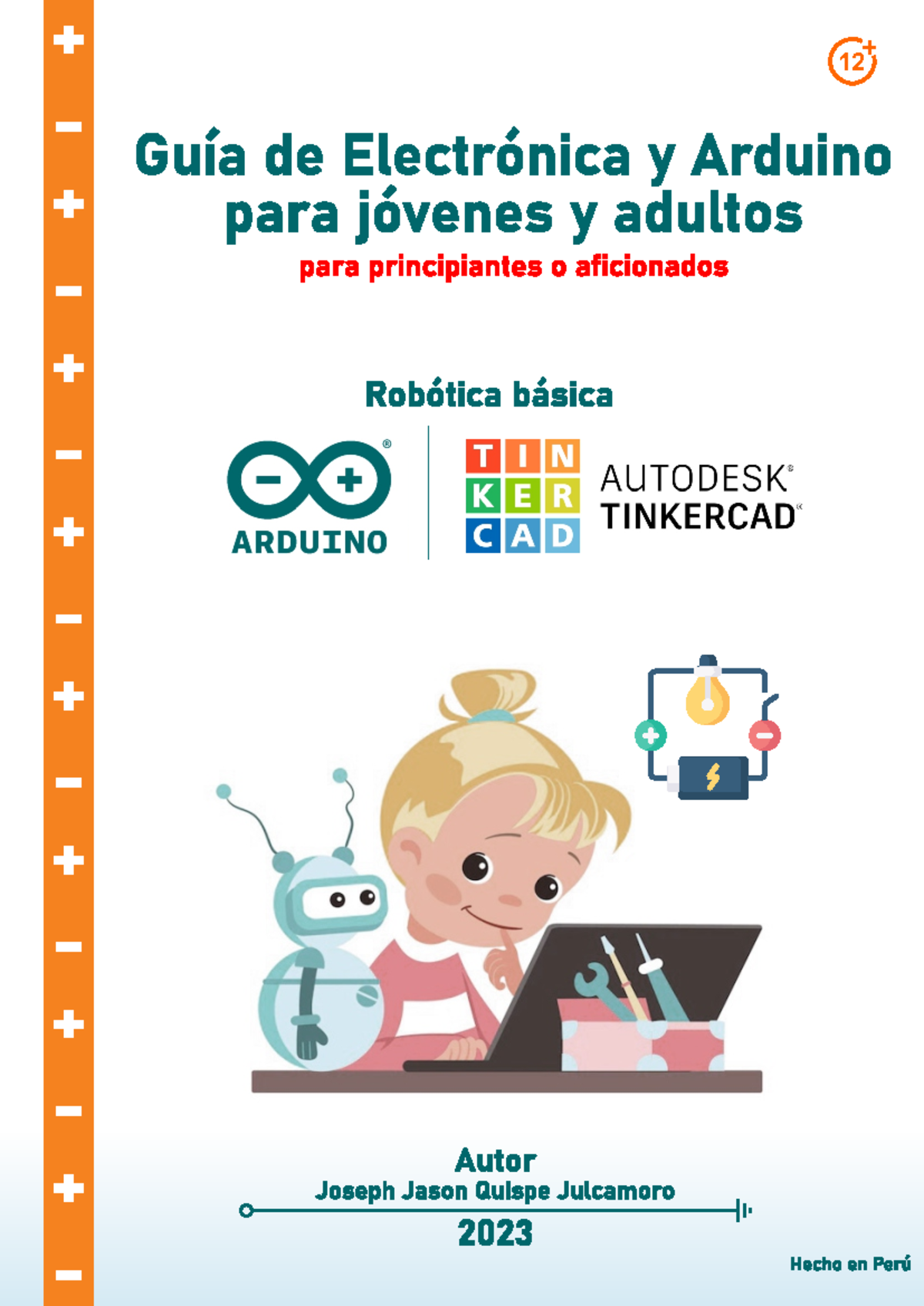 Guia de electrónica y arduino para jóvenes y adultos - 12 + NOTA: esta guía no es un compendio ...