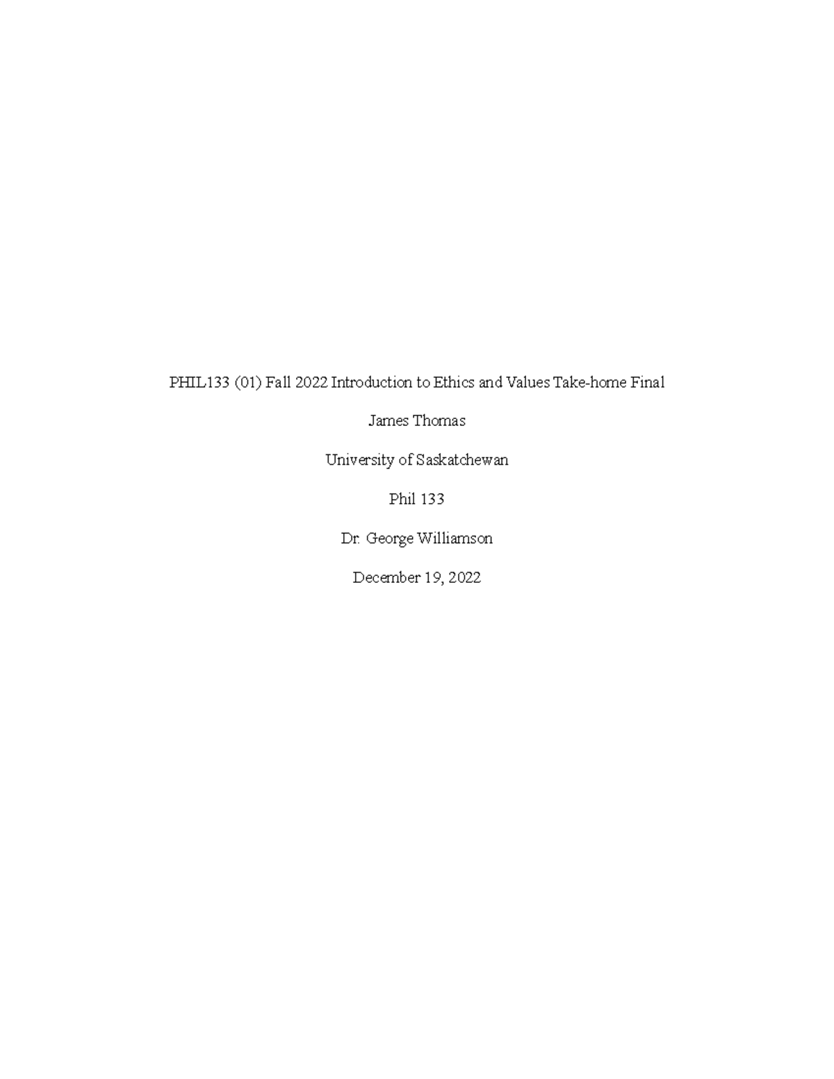 PHIL 133 Final - idk w - PHIL133 (01) Fall 2022 Introduction to Ethics ...