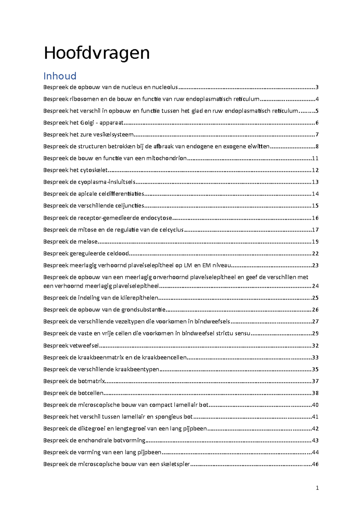 Proef/oefen tentamen 2019, vragen en antwoorden - Hoofdvragen Inhoud Bespreek de opbouw van de ...