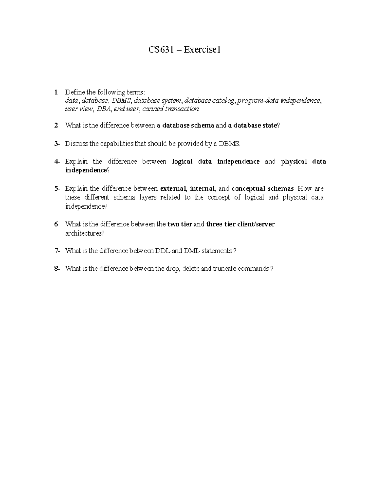 CS631 Exercise 1 - hii all - CS631 – Exercise 1- Define the following terms: data, database ...