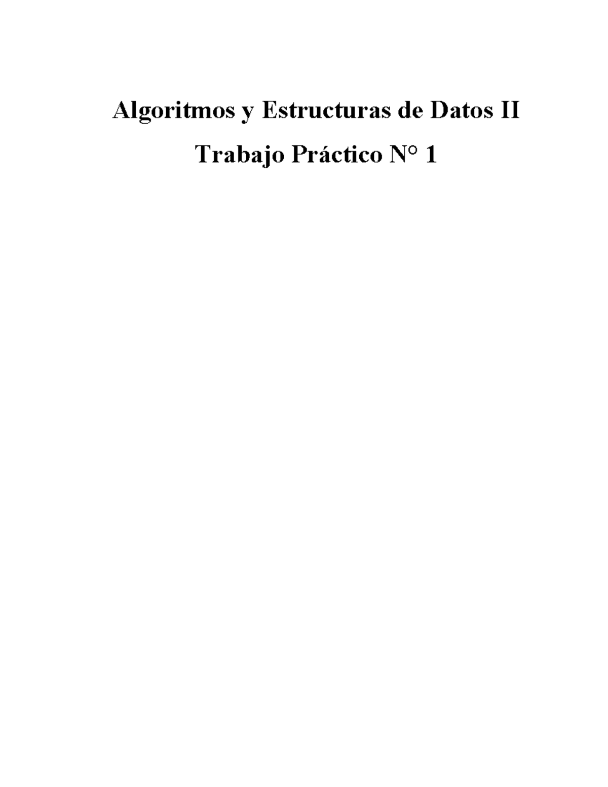 2024 TP1 - Algoritmos y Estructuras de Datos II Trabajo Práctico N° 1 Consigna: Deberá calcular ...