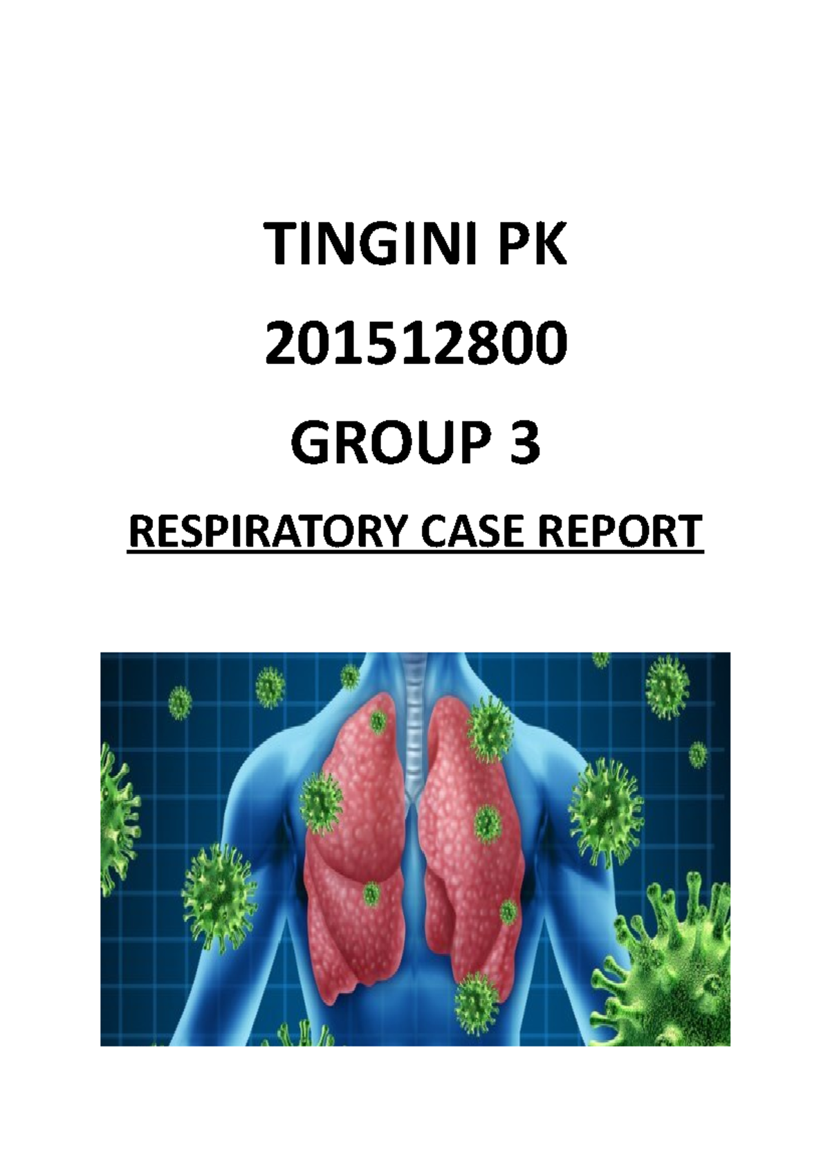 Internal mdcn- Resp case - TINGINI PK 201512800 GROUP 3 RESPIRATORY ...