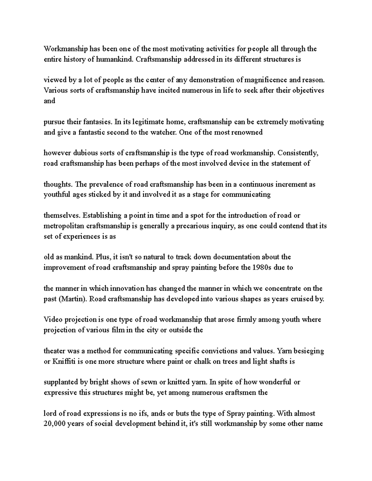 Workmanship has been one of the most motivating activities for people ...