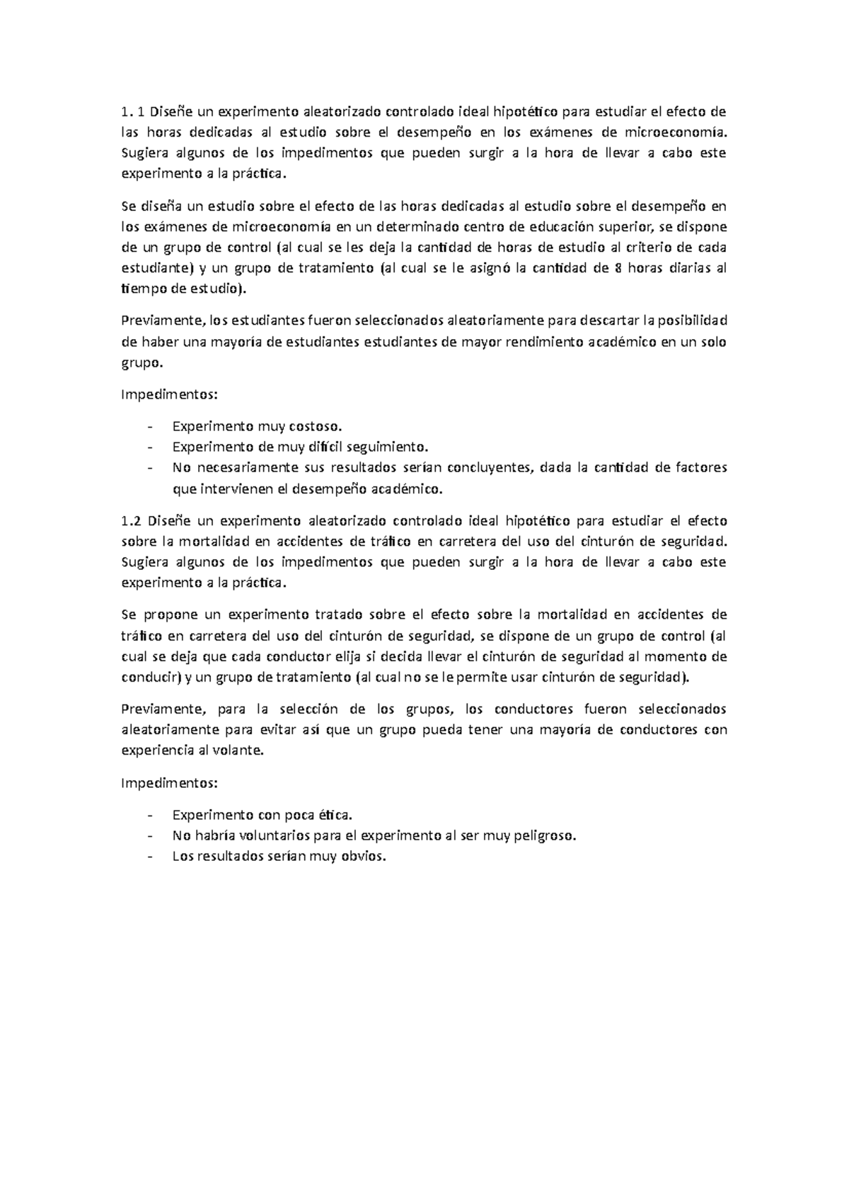 Econo tarea - 1 Diseñe un experimento aleatorizado controlado ideal hipotético para estudiar el ...
