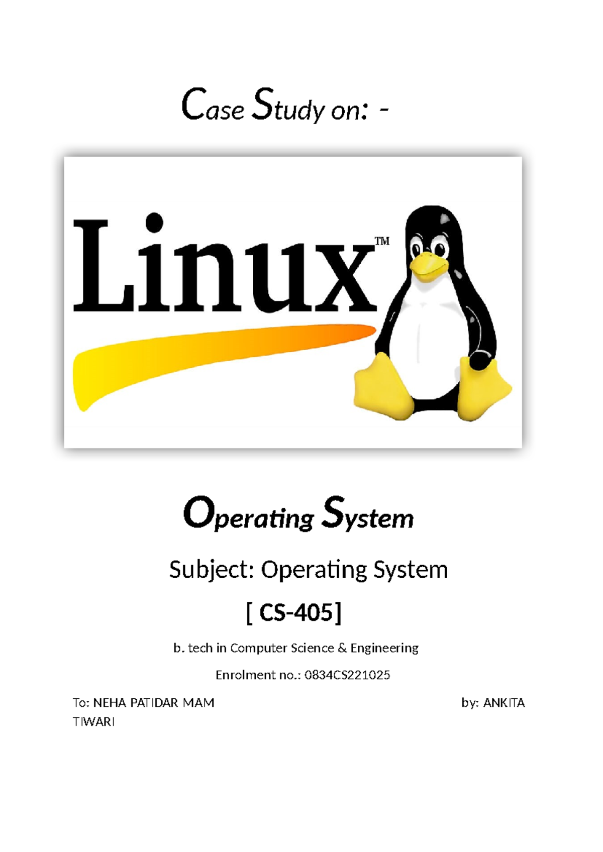 Case Study on Linux - Case Study on: - Operating System Subject: Operating System [ CS-405] b ...