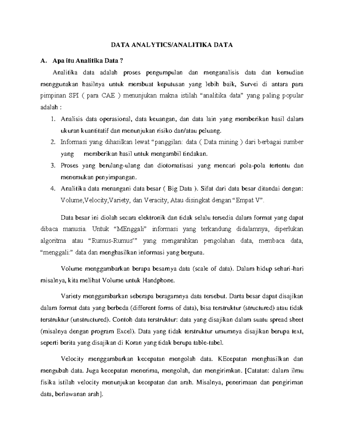 DATA Analytics - DATA ANALYTICS/ANALITIKA DATA A. Apa itu Analitika Data? Analitika data adalah ...