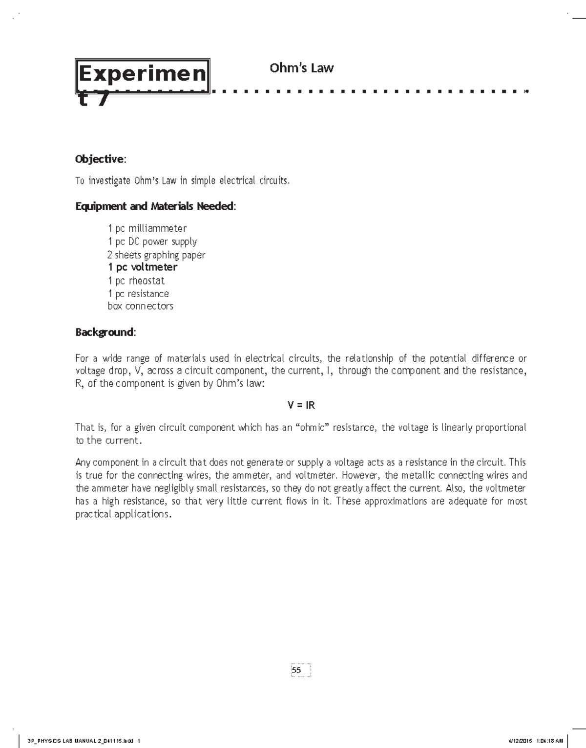 OHM S LAW - A scientific paper for an electrical experiment - Objective: To investigate Ohm’s ...