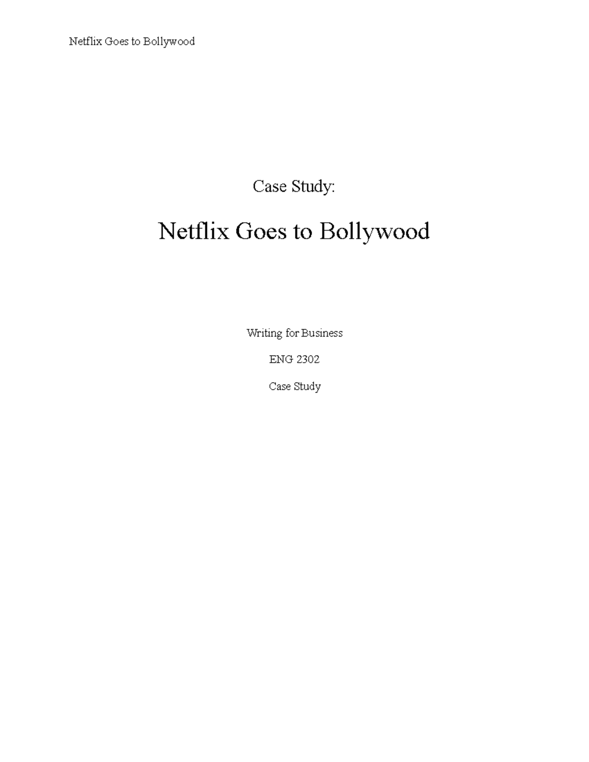 Case Study - Netflix Goes to Bollywood Case Study: Netflix Goes to ...