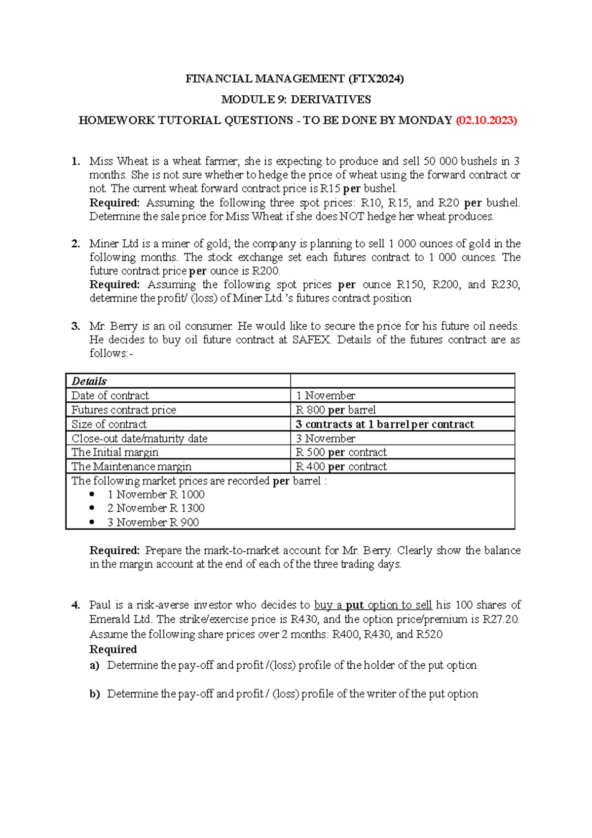 Homework tutorial question - FINANCIAL MANAGEMENT (FTX2024) MODULE 9: DERIVATIVES HOMEWORK ...