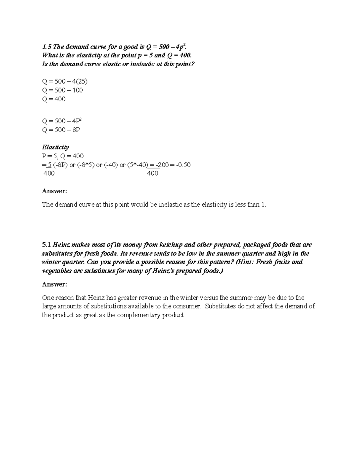 Chapter 3 Assignment Exercises - 1 The demand curve for a good is Q = 500 – 4p 2. What is the ...