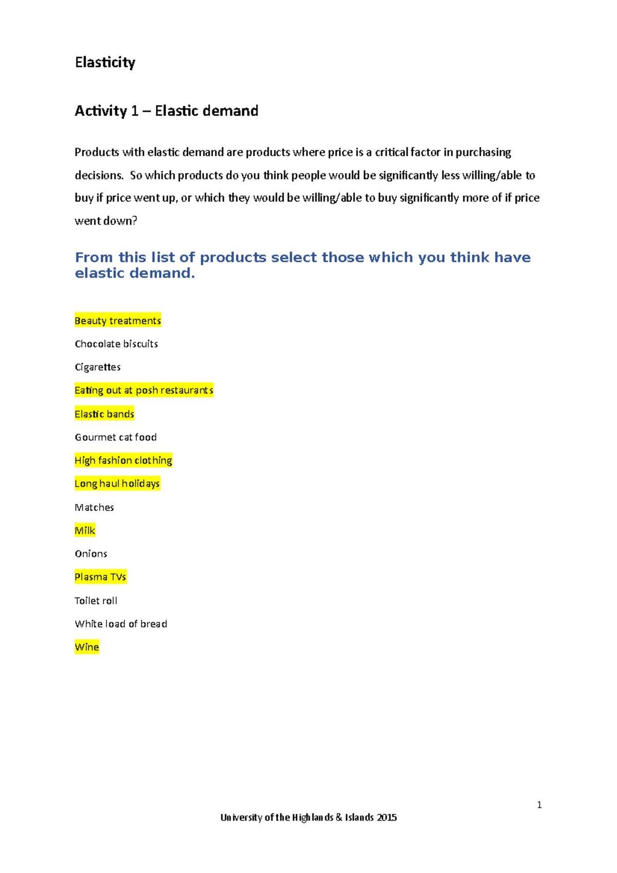 Elasticity Activity 1 - 6 - Activity 1 – Elastic demand Products with ...