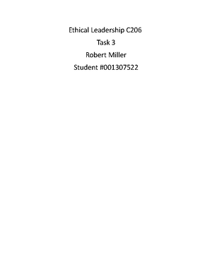 WGU - C206 Task 2 - C206 Task 2 - Ethical Theories, Leadership & the Ethical Lens Inventory C206 ...