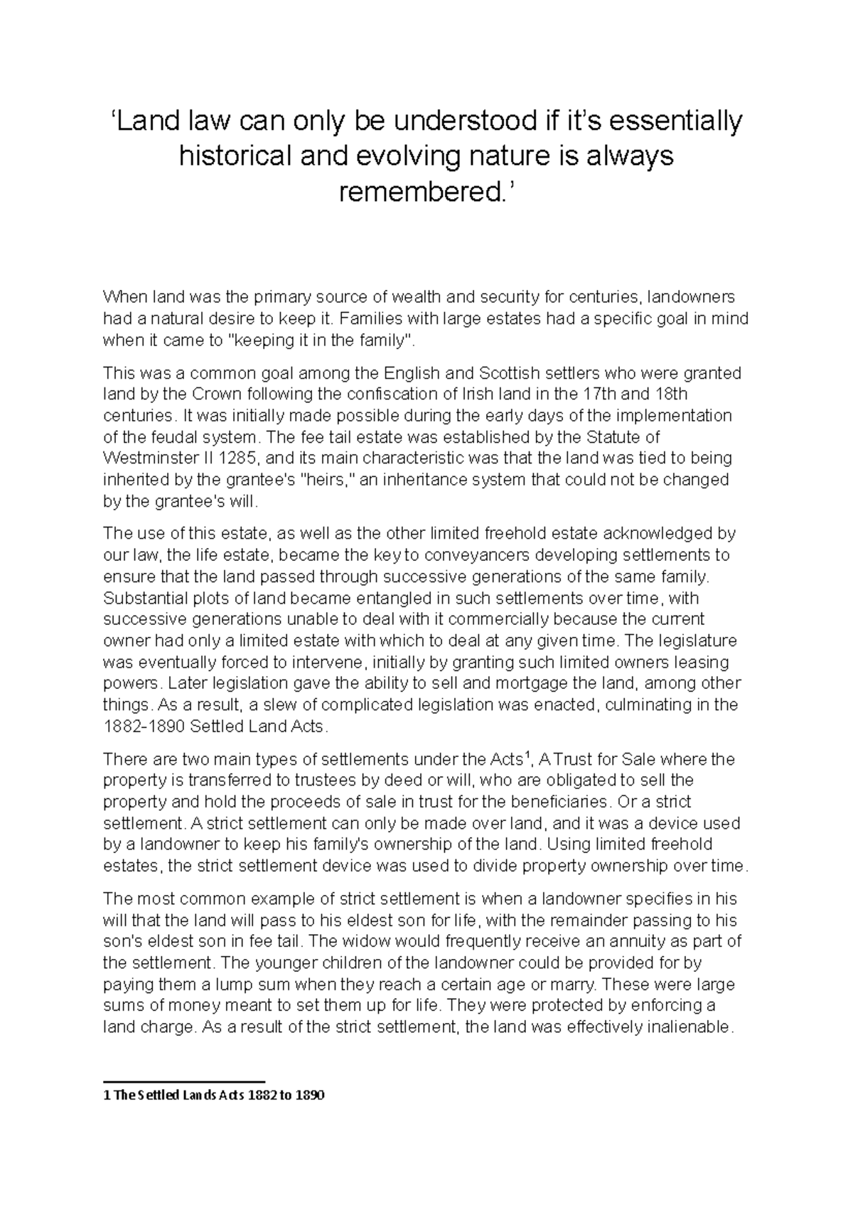 Land Law History Essay Settlement Acts - ‘Land law can only be ...