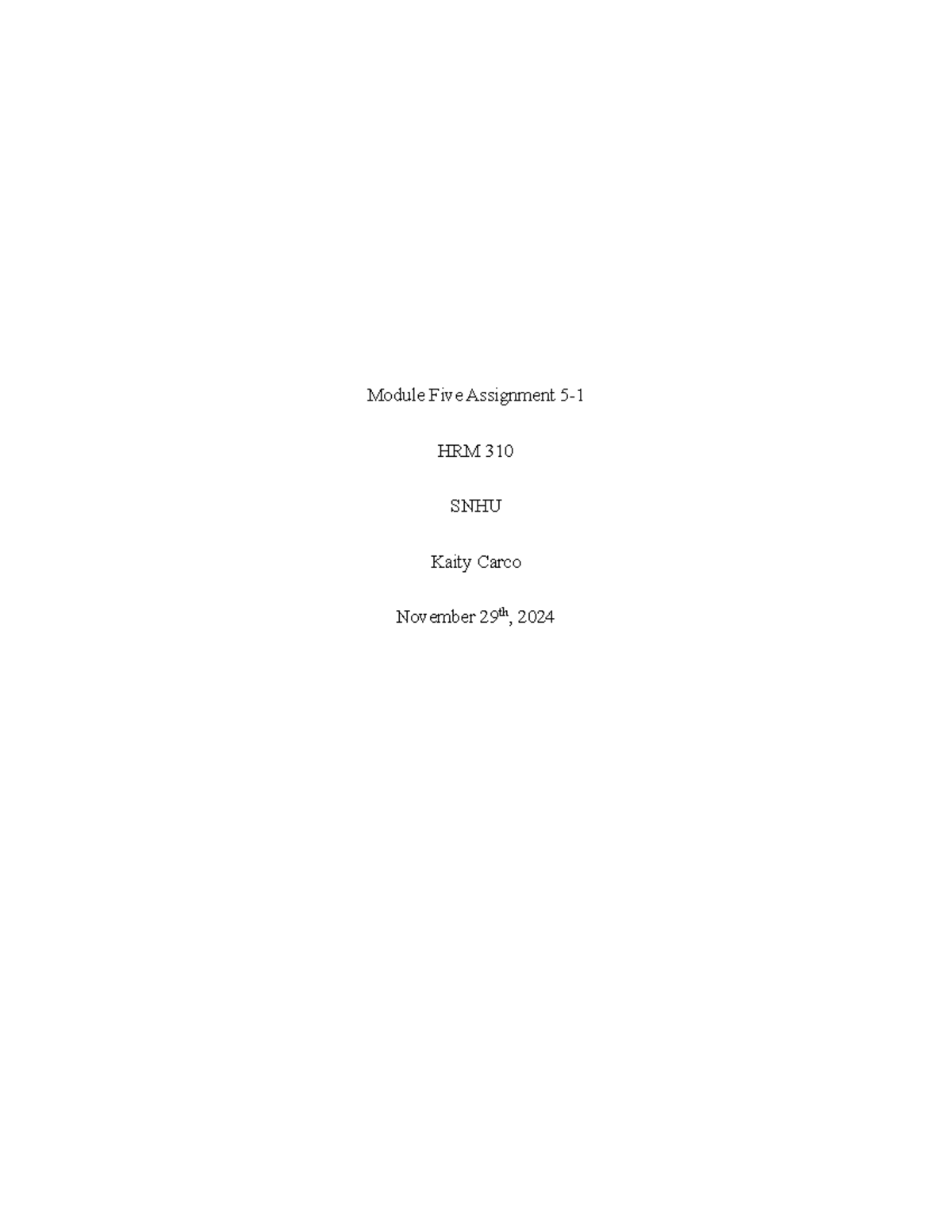 5-1 - WEEK 5 - Module Five Assignment 5- HRM 310 SNHU Kaity Carco ...