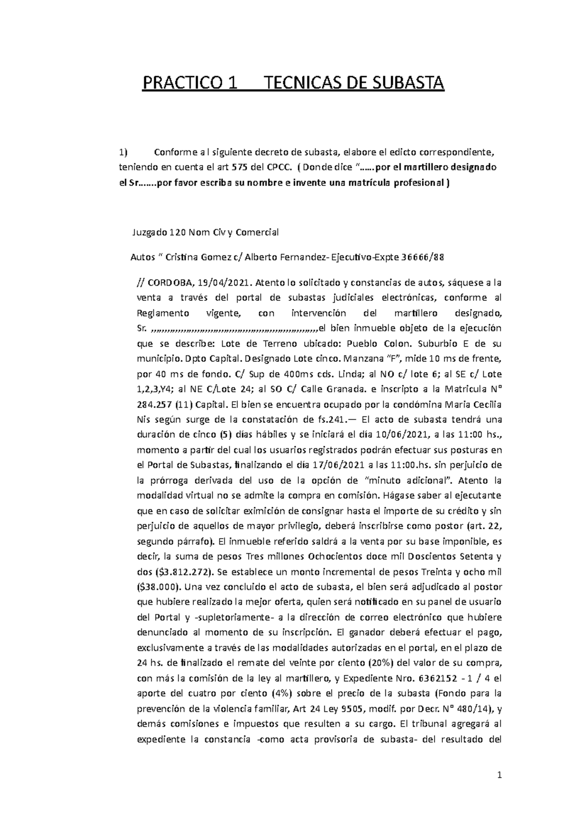 Practico 1 2021 aprobado 90% - PRACTICO 1 TECNICAS DE SUBASTA Conforme ...