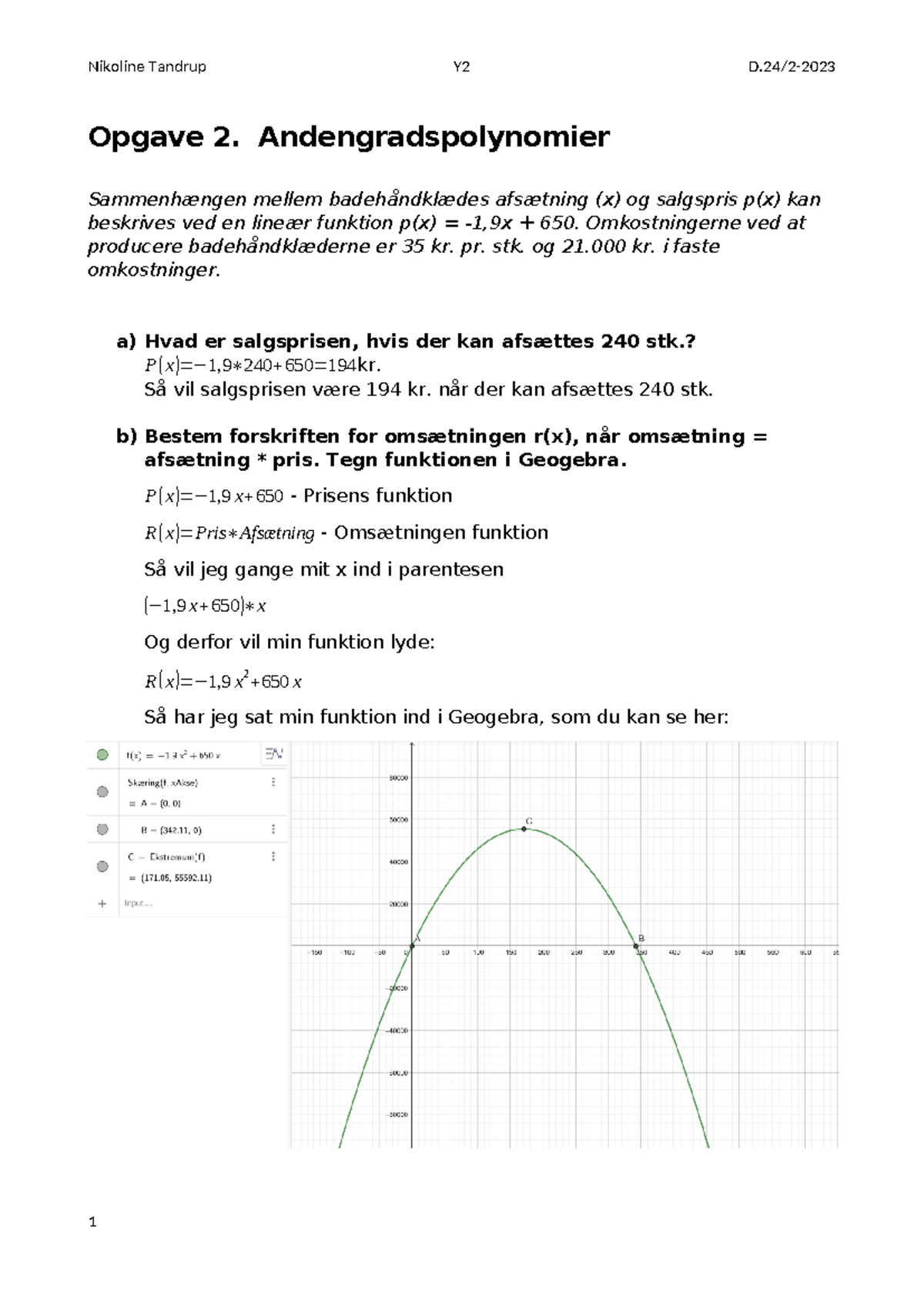 Matematikprojekt foråret 2023 2grad - Opgave 2. Andengradspolynomier Sammenhængen mellem - Studocu