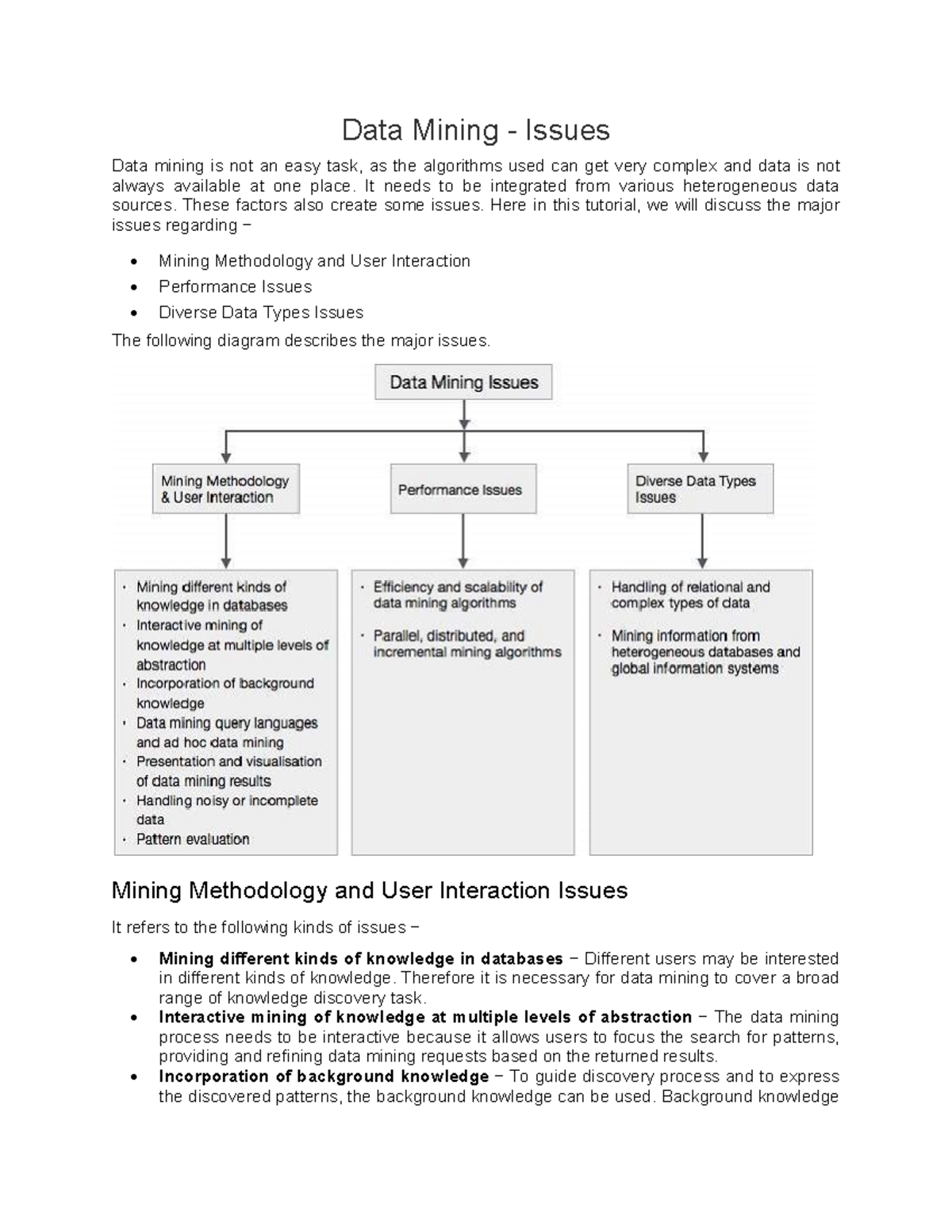 Data Mining - It needs to be integrated from various heterogeneous data sources. These factors ...