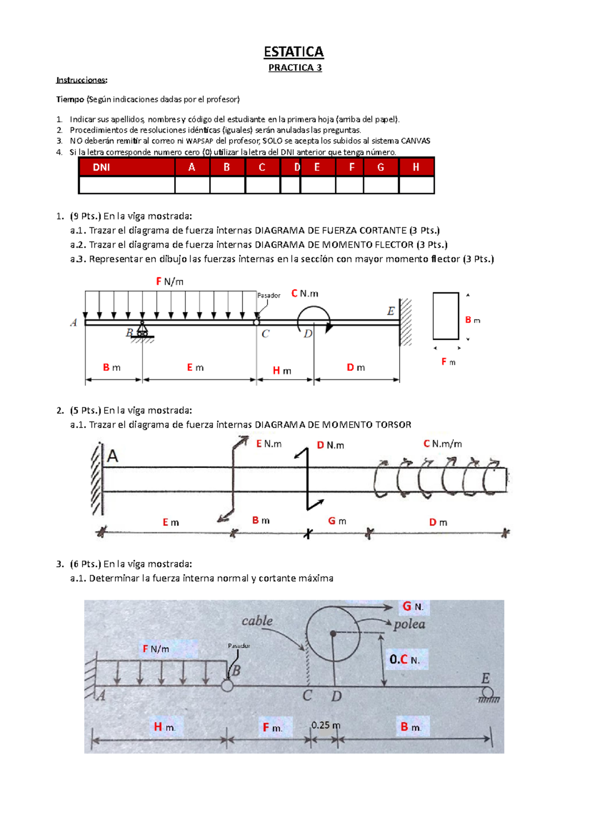 Practica 3 - Instrucciones: ESTATICA PRACTICA 3 Tiempo (Según indicaciones dadas por el profesor ...