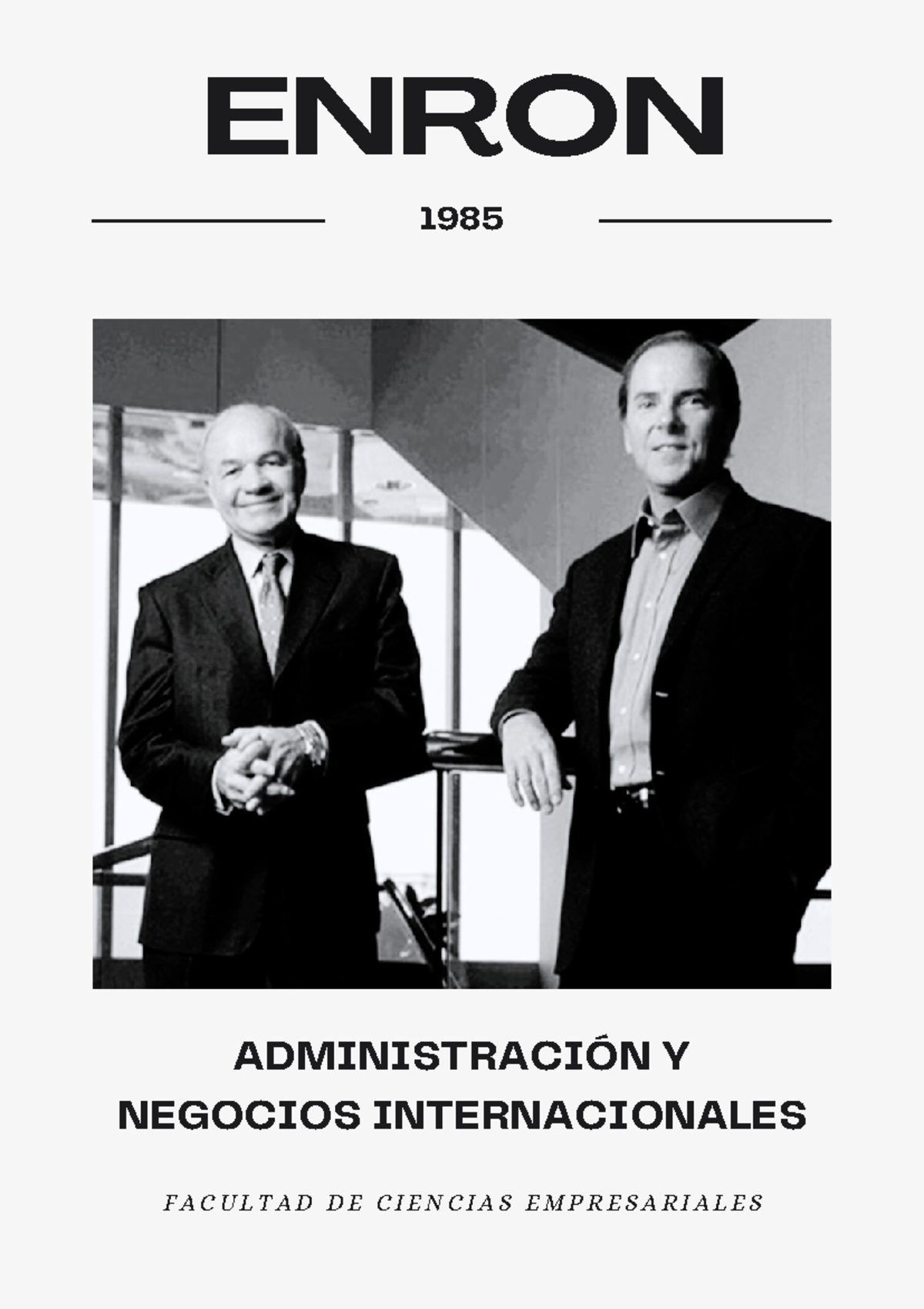 CASO Enron - 1985 ENRON ADMINISTRACIÓN Y NEGOCIOS INTERNACIONALES F A C ...