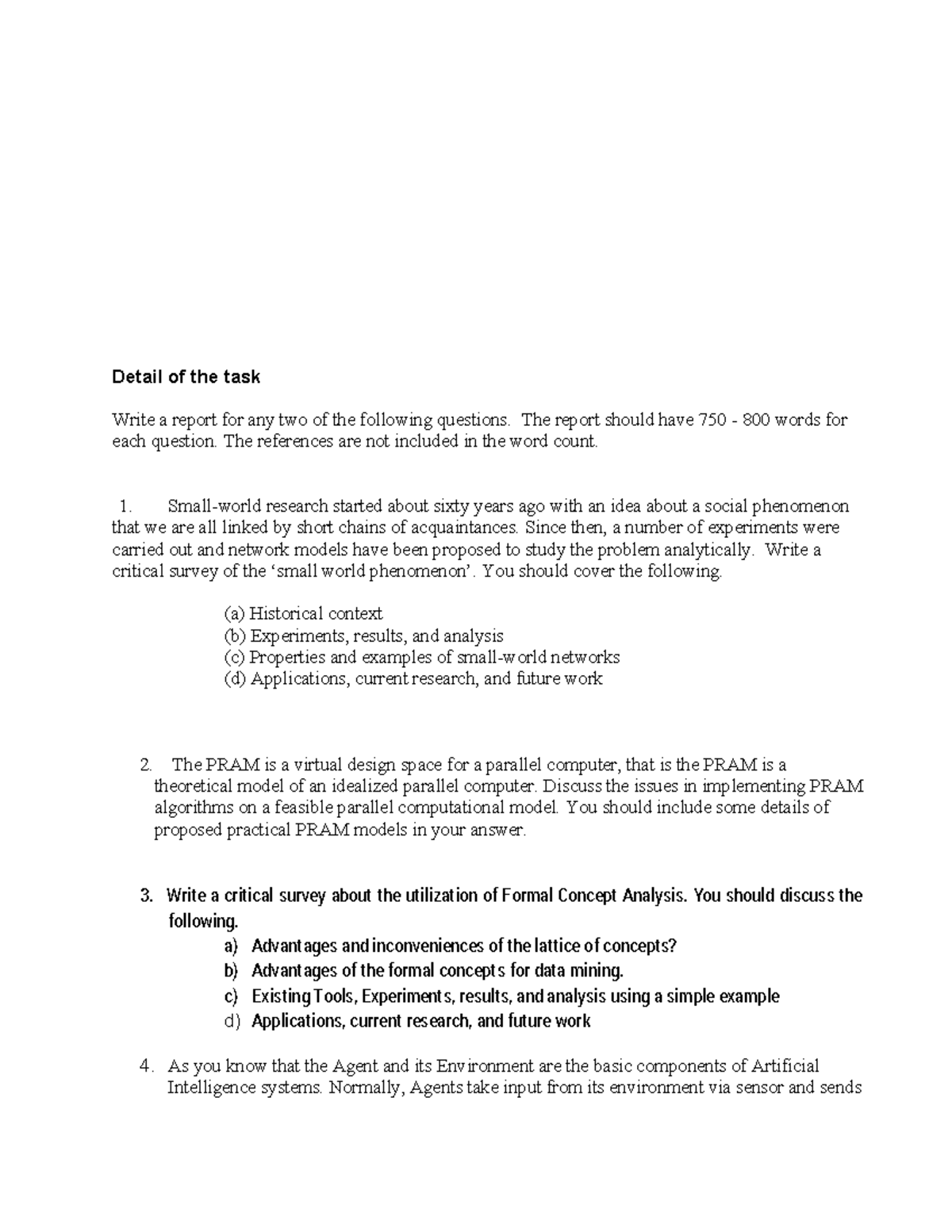 Essay - Detail of the task Write a report for any two of the following ...