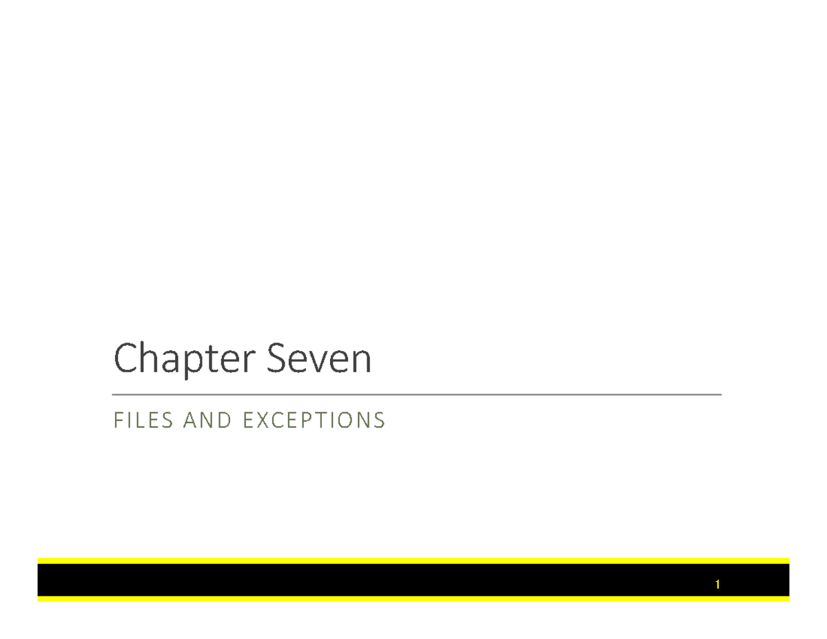 Ch07 - Michael A. Bauer - ####### FILES AND EXCEPTIONS Chapter Seven ...