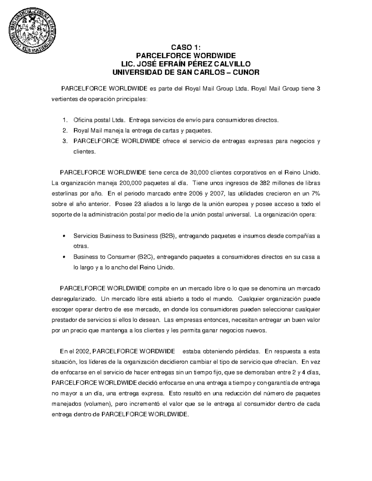 CASO 1 Parcelforce Wordwide - CASO 1: PARCELFORCE WORDWIDE LIC. JOSÉ ...