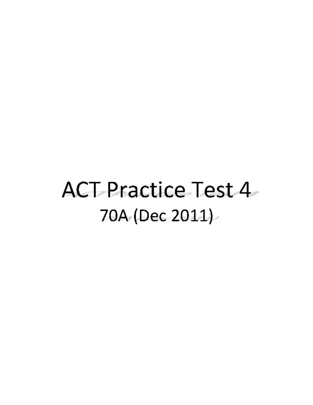 ACT 2011 12 Form 70A - act - ACT Practice Test 4 70A (Dec 2011) E N G ...