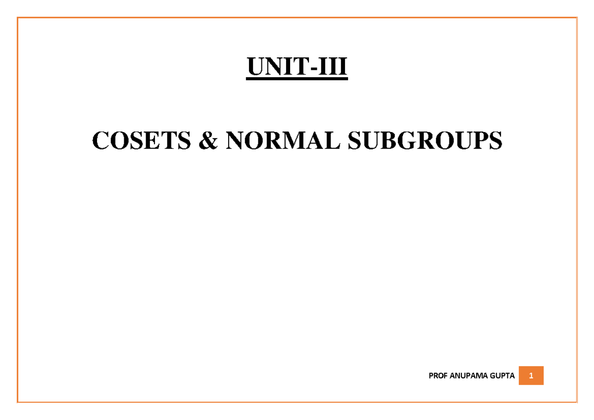 Cosets and Lagrange - Abstract - UNIT-III COSETS & NORMAL SUBGROUPS ...